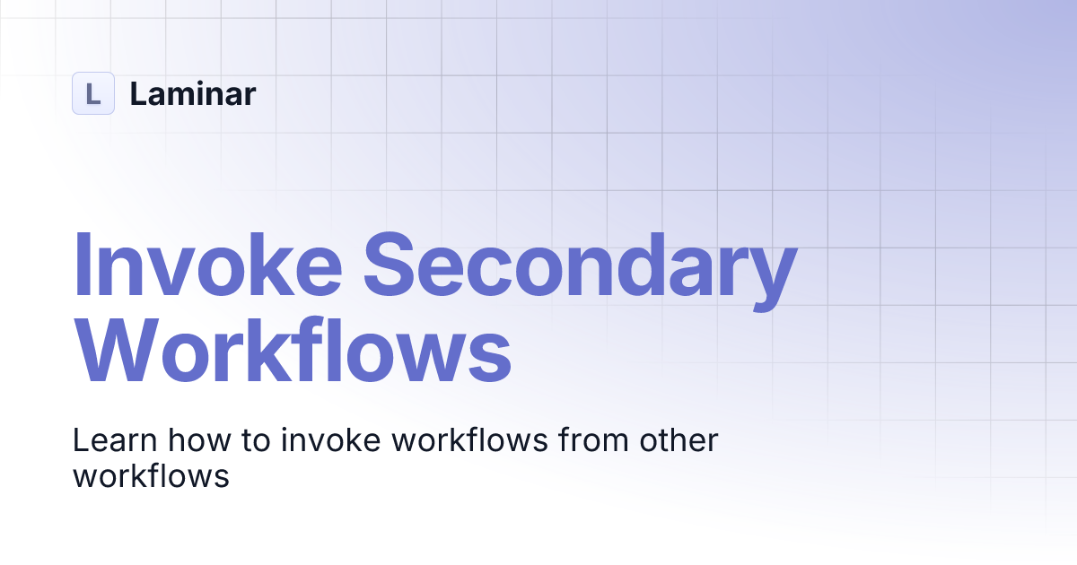 Invoke Secondary Workflows | Laminar